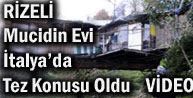 Rizeli Mucidin Evi İtalya'da Tez Konusu Oldu - VİDEO