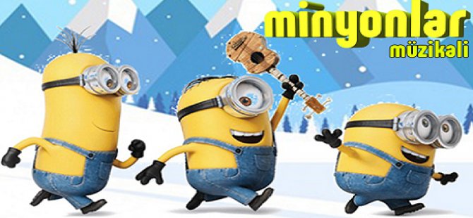 Minyonlar Müzikali Rize'de